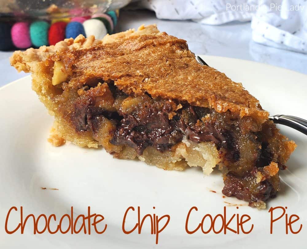 Gooey Chocolate Chip Cookie Pie - Portlandia Pie Lady